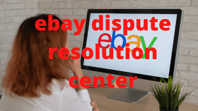Using the eBay Dispute Resolution Center: All You Need To Know About ...